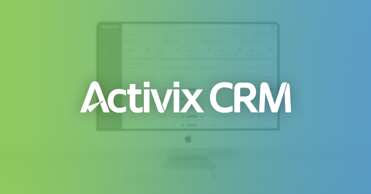 Activix CRM - The most innovative CRM in North America